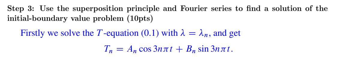 Solved From this we get the T-equation T′′+9λT=0Step 3: Use | Chegg.com