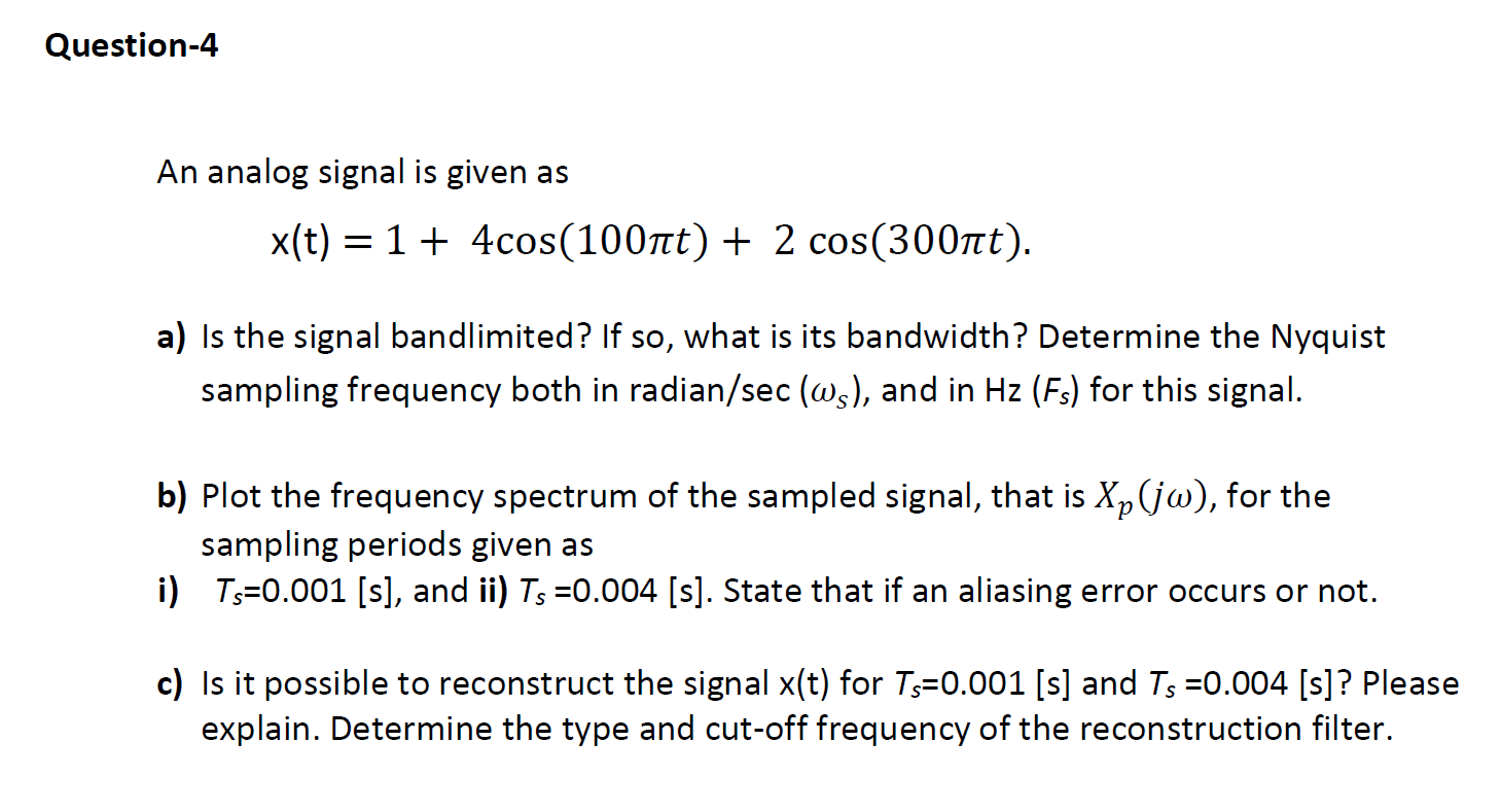 Solved Question-4 An analog signal is given as x(t) = 1 + | Chegg.com