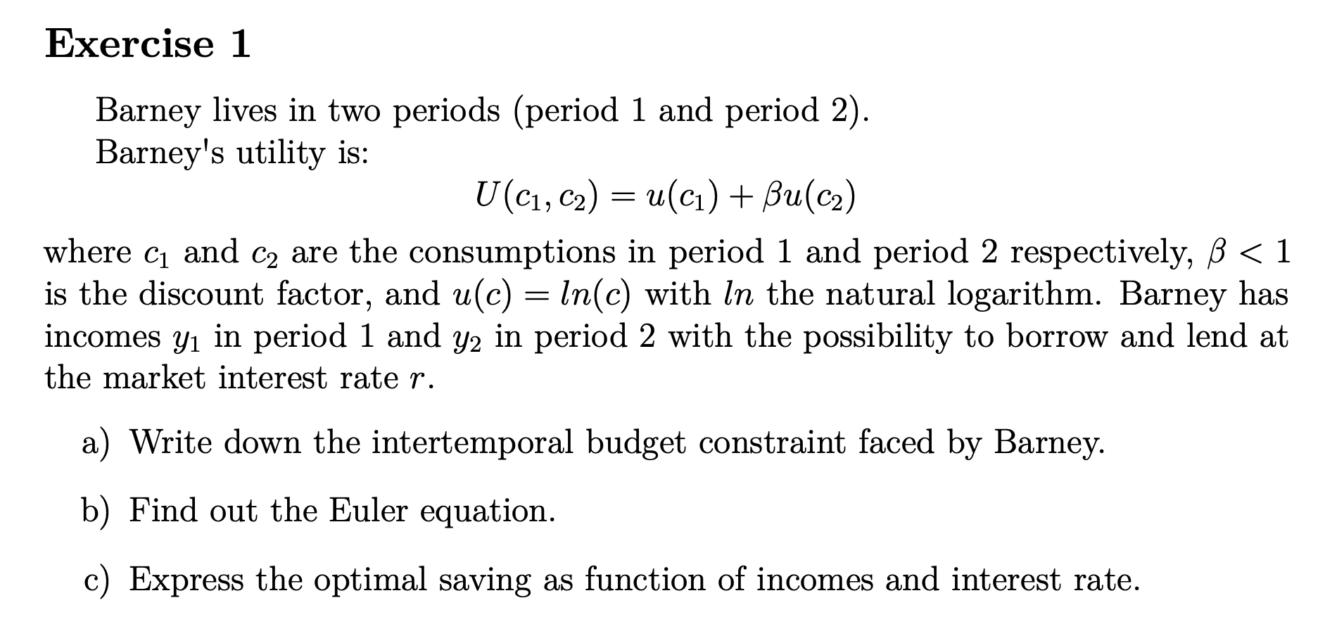 Solved Exercise 1 Barney lives in two periods (period 1 and | Chegg.com
