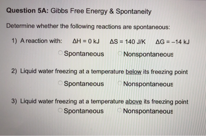 Solved Question 5A: Gibbs Free Energy & Spontaneity | Chegg.com