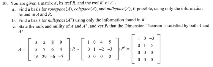 Solved 10. You are given a matrix A, its rref R, and the | Chegg.com