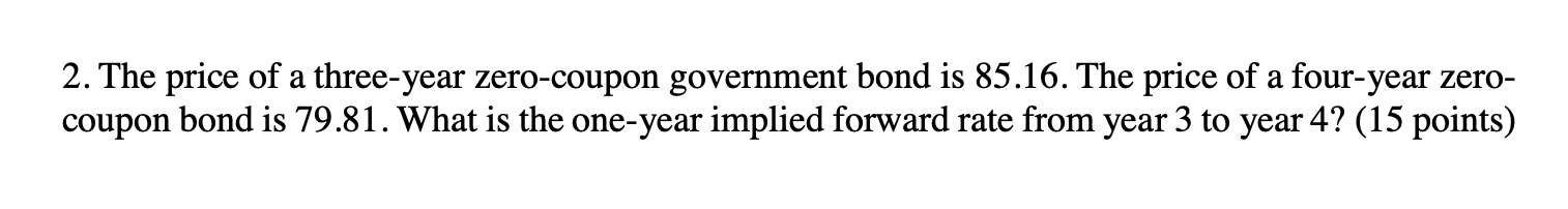 Solved 2. The price of a three-year zero-coupon government | Chegg.com