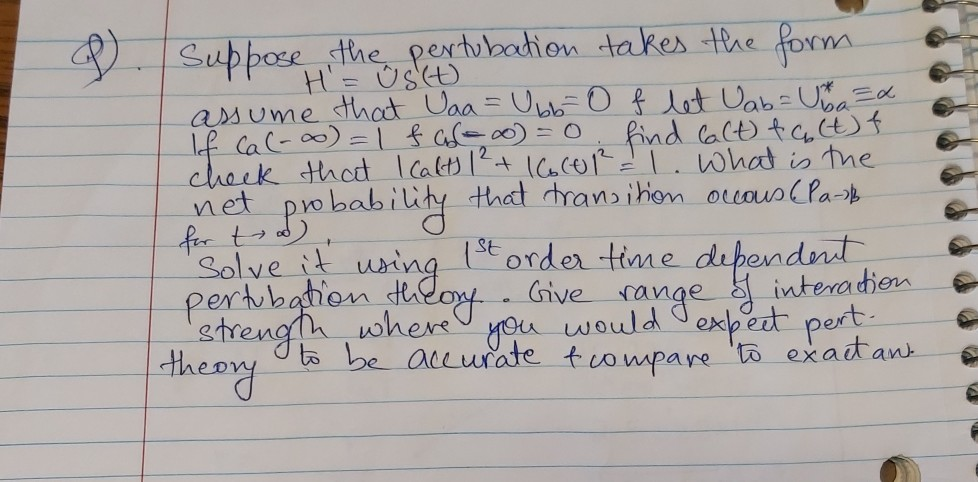Solved Suppose the pertubation takes the form assume that | Chegg.com Solved Suppose the pertubation takes the form assume that | Chegg.com