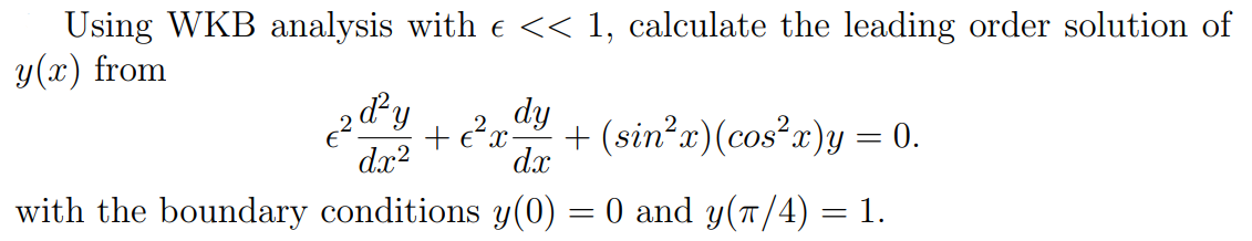 Solved Using WKB analysis with
