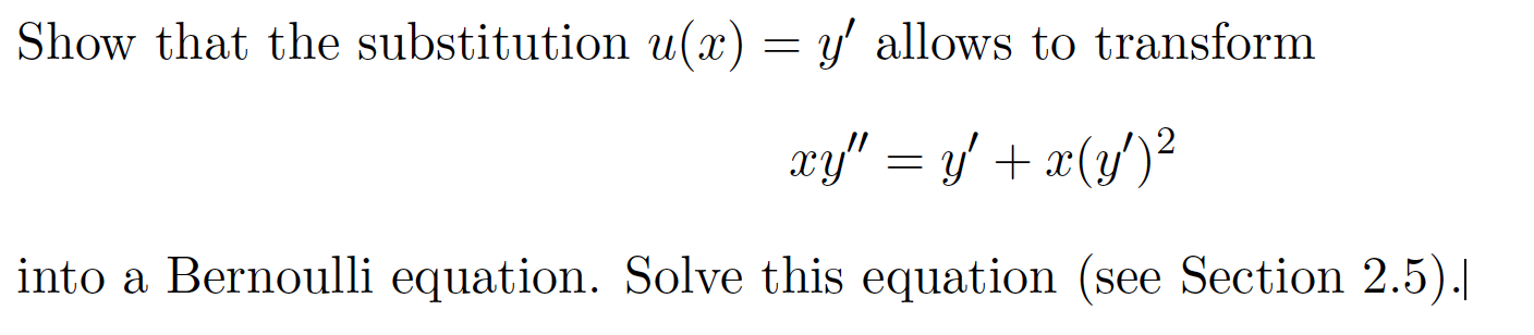 Solved Show that the substitution u(x) = y' allows to | Chegg.com