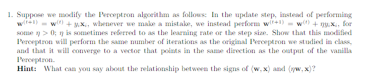 1 Suppose We Modify The Perceptron Algorithm As