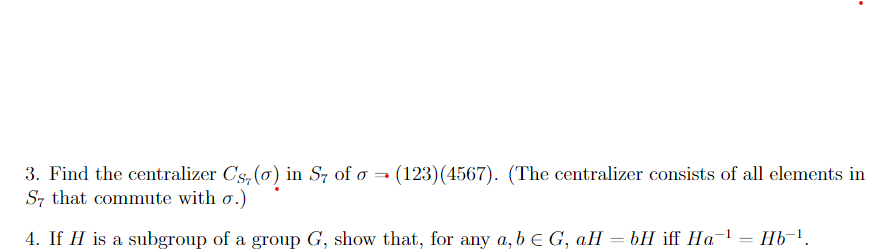 Solved 3. Find the centralizer Cs, (o) in Sy of o = (123) | Chegg.com