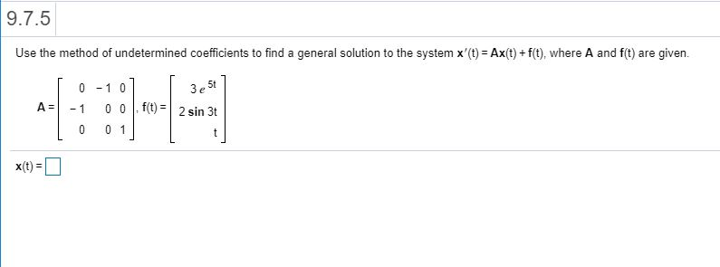 Solved Use the method of undetermined coefficients to find a | Chegg.com