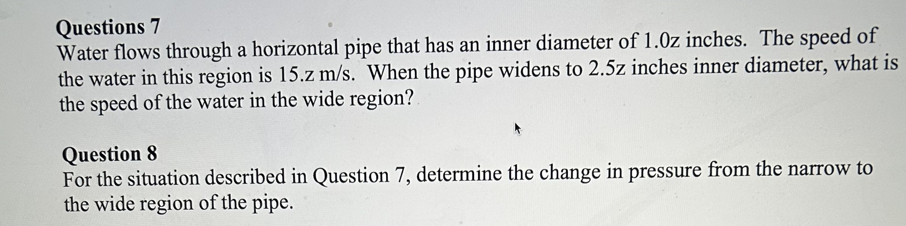 Solved Questions 7 Water flows through a horizontal pipe | Chegg.com