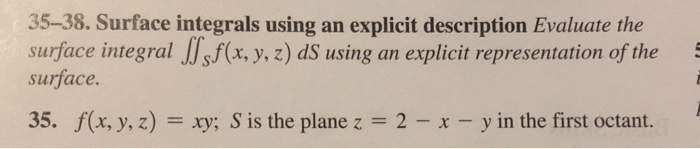 Solved 35-38. Surface integrals using an explicit | Chegg.com