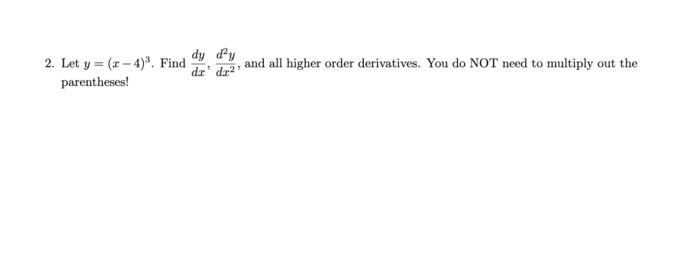 2 Let Y X−4 3 Find Dxdy Dx2d2y And All Higher