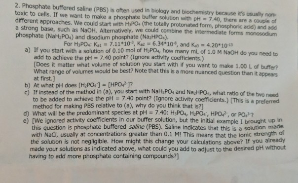 Solved 2. Phosphate buffered saline (PBS) is often used in | Chegg.com