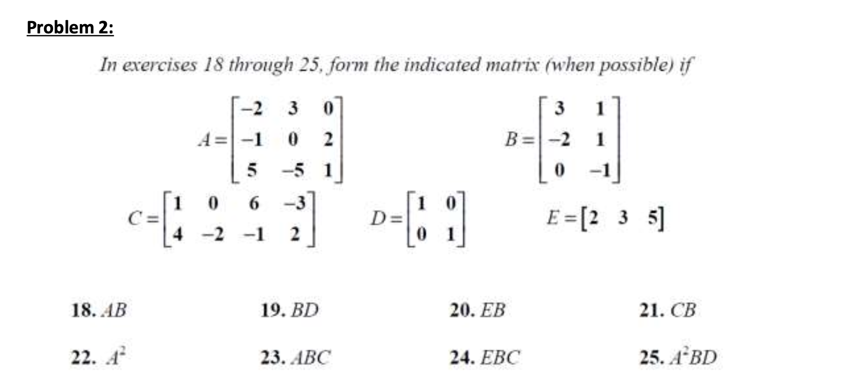 Solved Problem 2: In exercises 18 through 25 , form the | Chegg.com