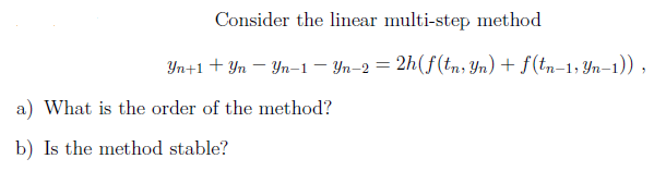 Solved Consider The Linear Multi Step Method