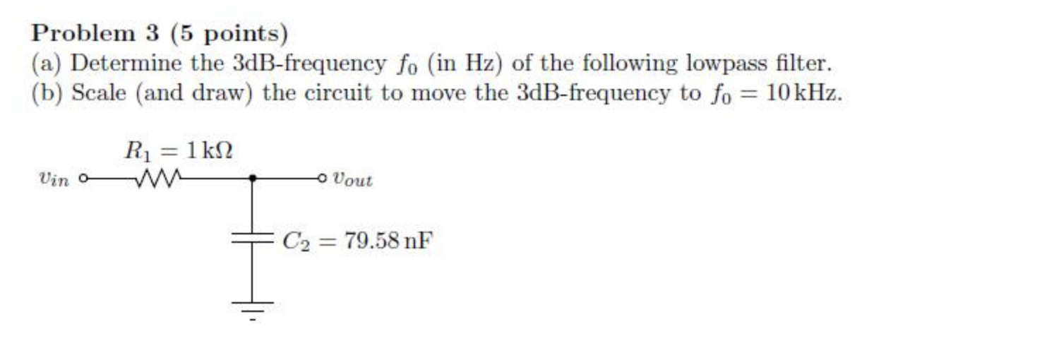 Solved Problem 3 (5 points) (a) Determine the 3dB-frequency | Chegg.com