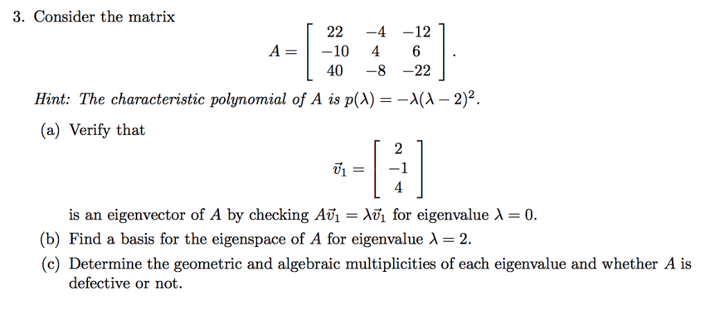 Solved 3. Consider the matrix 22 -4-12 A-1-10 4 40-8-22 2 | Chegg.com