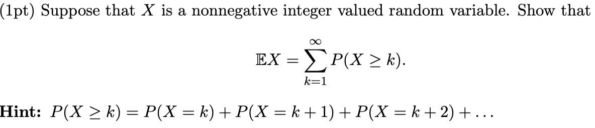 Solved (1pt) Suppose that X is a nonnegative integer valued | Chegg.com