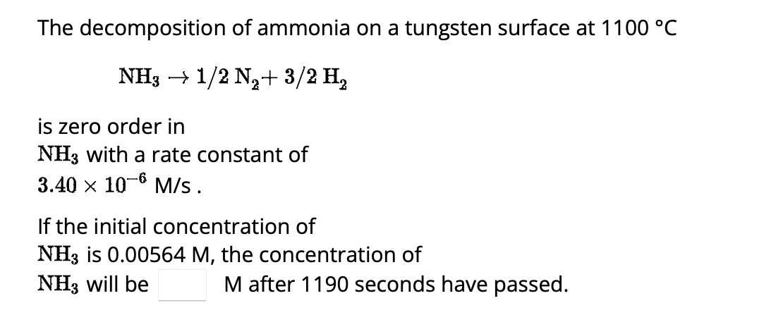 Solved The decomposition of ammonia on a tungsten surface at | Chegg.com