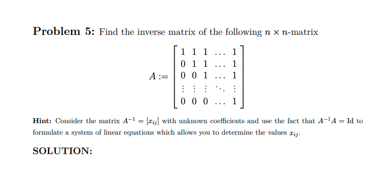 Solved Problem 5: Find the inverse matrix of the following | Chegg.com