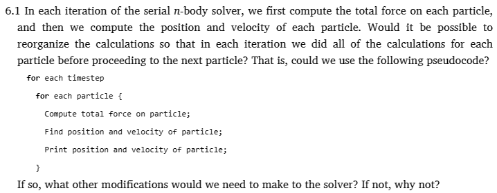Solved 6 1 In Each Iteration Of The Serial N Body Solver We