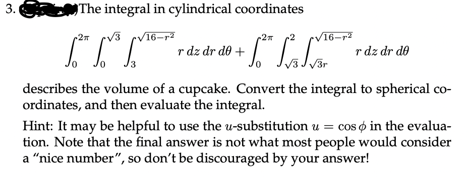 Solved The integral in cylindrical coordinates | Chegg.com