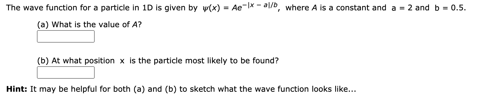Solved The wave function for a particle in 1D is given by | Chegg.com