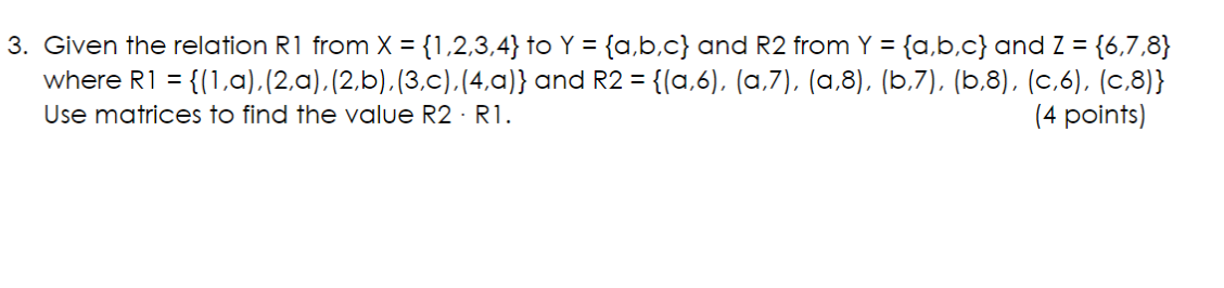 Solved = 3. Given the relation R1 from X = {1,2,3,4} to Y = | Chegg.com
