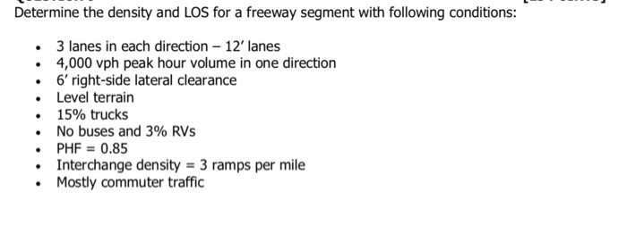 Solved Determine the density and LOS for a freeway segment | Chegg.com