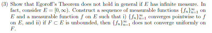Solved 3) Show that Egoroff's Theorem does not hold in | Chegg.com