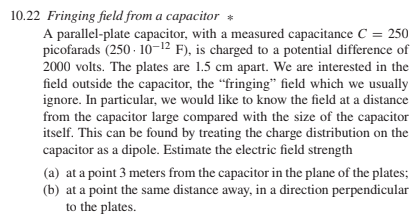 Solved 10.22 Fringing field from a capacitor * A | Chegg.com