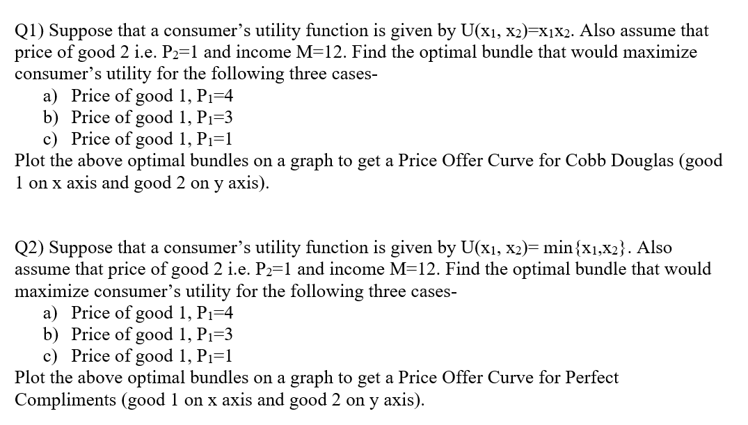 Solved Q1) Suppose that a consumer's utility function is | Chegg.com