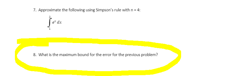Solved 7. Approximate the following using Simpson's rule | Chegg.com