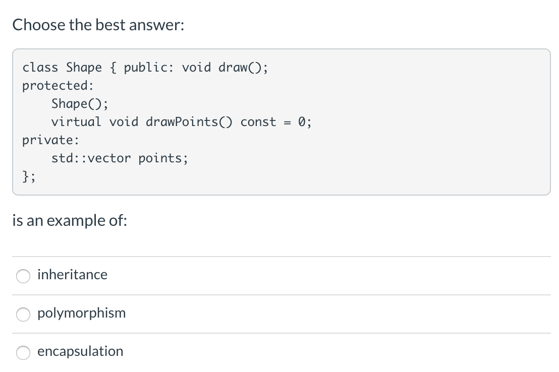 Solved Choose the best answer: class Shape { public: void | Chegg.com