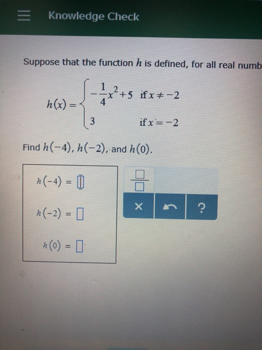 Solved = Knowledge Check Suppose that the function h is | Chegg.com Solved = Knowledge Check Suppose that the function h is | Chegg.com