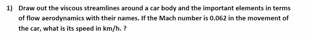 Solved 1) Draw out the viscous streamlines around a car body | Chegg.com