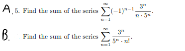 Solved A.5. ﻿Find the sum of the series | Chegg.com
