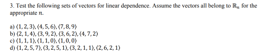 Solved 3. Test the following sets of vectors for linear | Chegg.com
