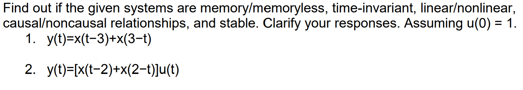 Solved Find out if the given systems are memory/memoryless, | Chegg.com