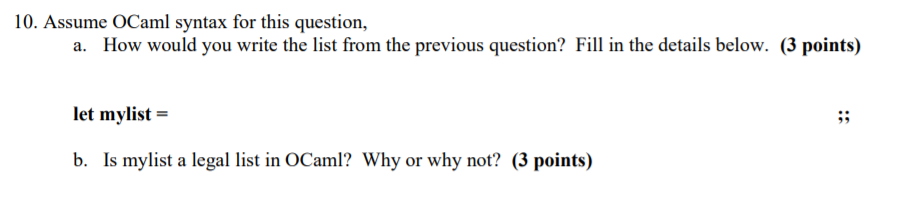 Solved 10. Assume OCaml syntax for this question, a. How | Chegg.com