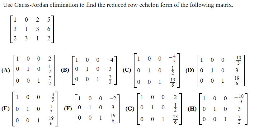 Solved Use Gauss-Jordan elimination to find the reduced row | Chegg.com