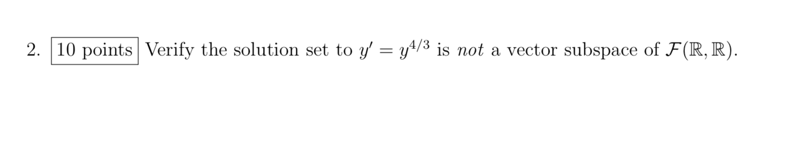 Solved 2. 10 points Verify the solution set to y' = y4/3 is | Chegg.com