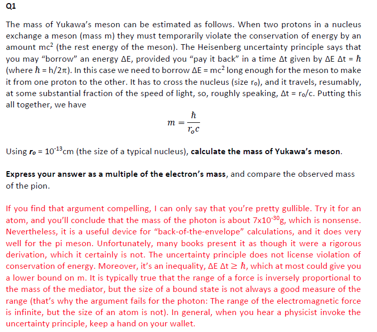 Solved Q1 The mass of Yukawa's meson can be estimated as | Chegg.com