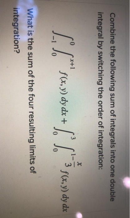 Solved Combine the following sum of integrals into one | Chegg.com
