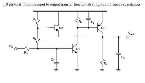 Solved [10 pts total] Find the input to output transfer | Chegg.com