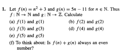 Solved 1. Let f(n)=n2+3 and g(n)=5n−11 for n∈N. Thus f:N→N | Chegg.com