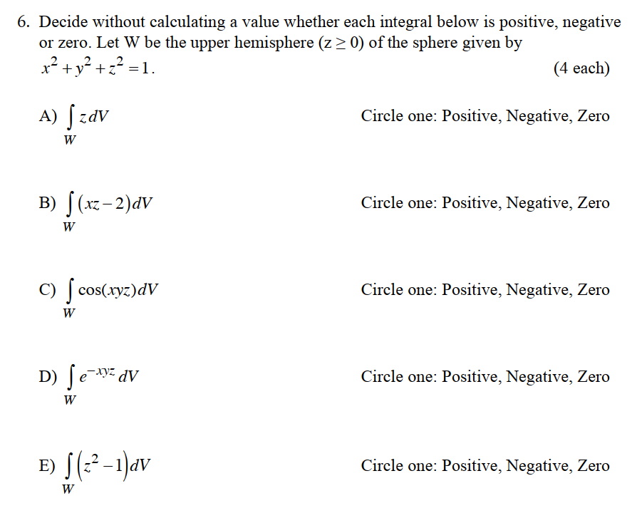 Solved 6. Decide without calculating a value whether each | Chegg.com