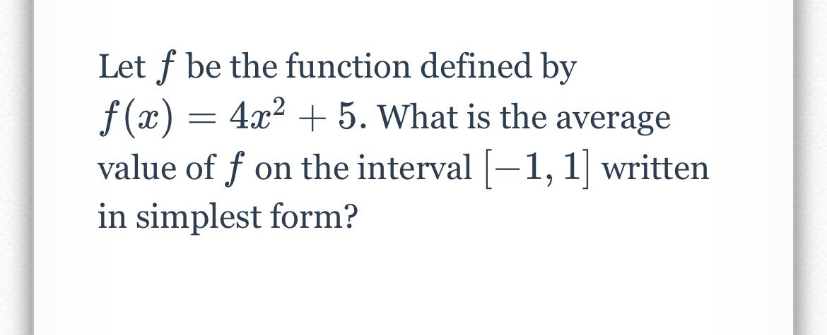 Solved Let F Be The Function Defined By F X 4x2 5 What Is