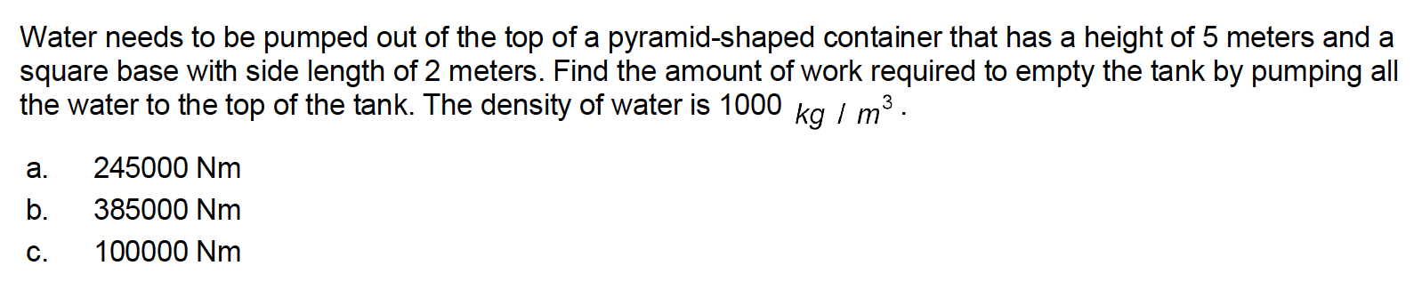 Solved Water needs to be pumped out of the top of a | Chegg.com