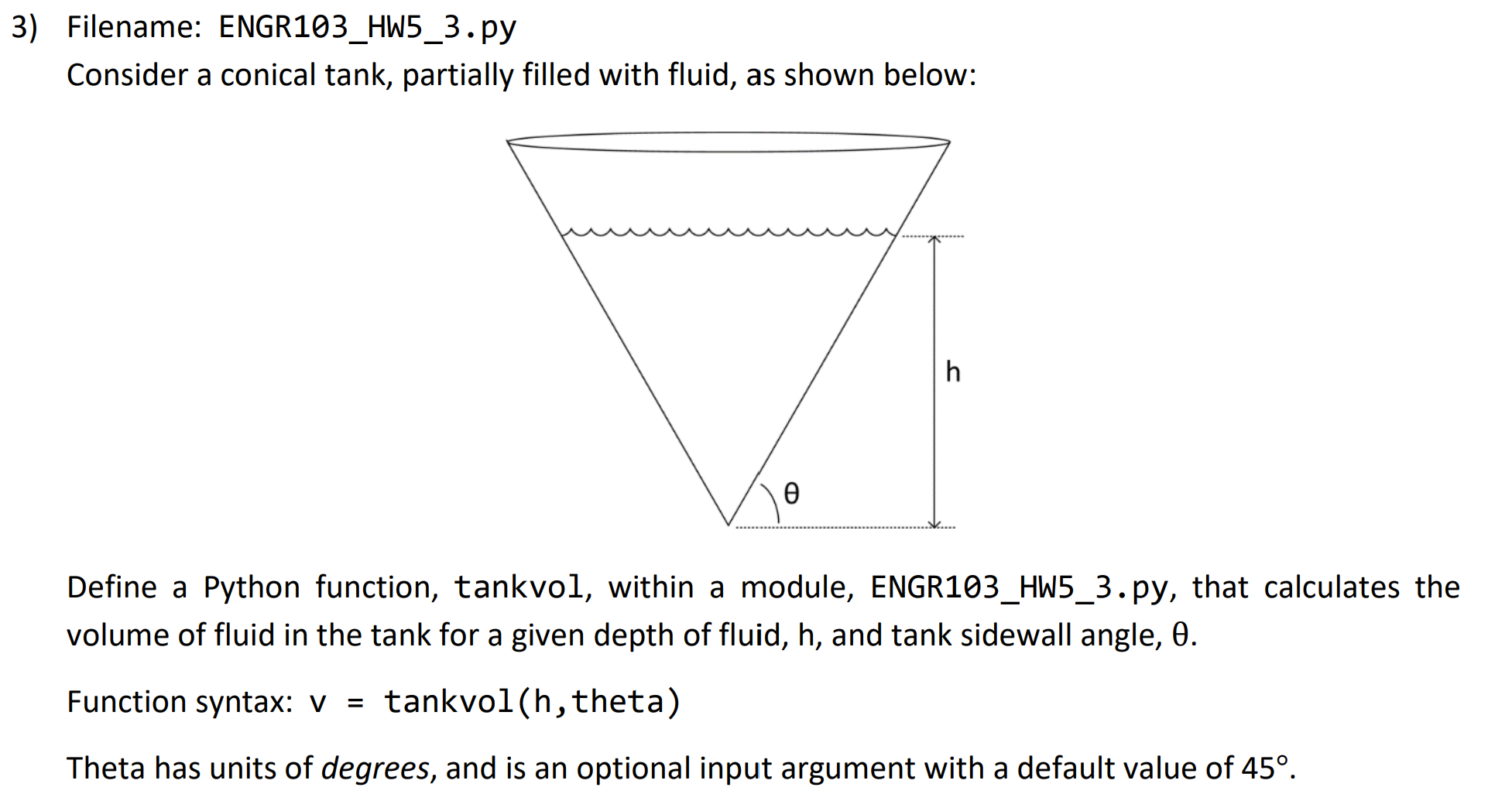 Solved 3) Filename: ENGR103_HW5_3.py Consider a conical | Chegg.com