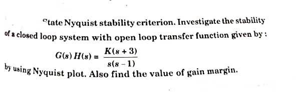 Solved State Nyquist stability criterion. Investigate the | Chegg.com